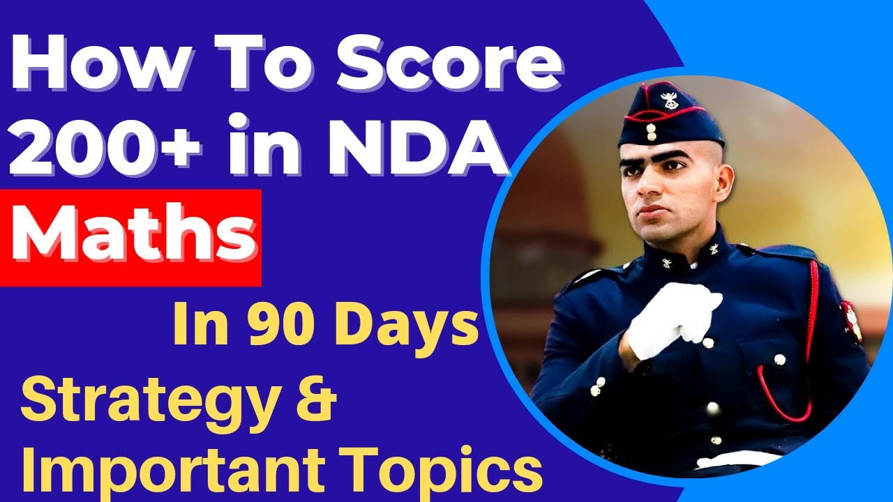 How to Score 200+ in NDA Maths in 90 Days | NDA Maths Strategy| NDA 2 ...