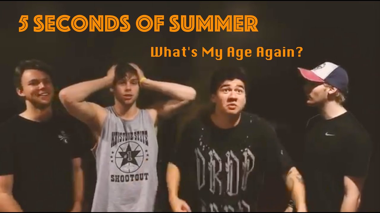5SOS -What's My Age Again? - YouTube
