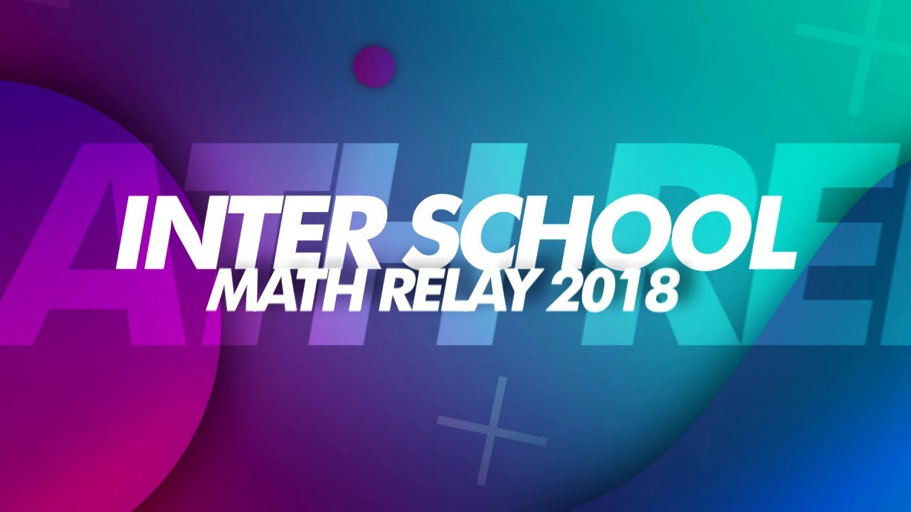 Inter School Math Relay 2018 - YouTube