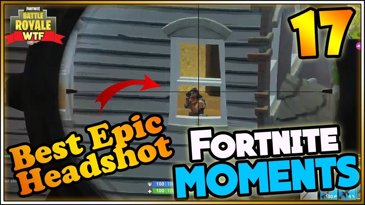 BEST EPIC HEADSHOT FORTNITE BATTLE ROYALE WTF Funny Moments - YouTube