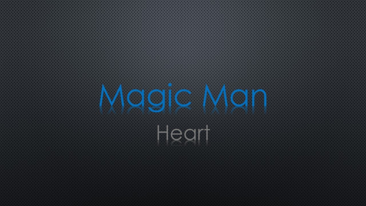 Heart Magic Man Lyrics - YouTube