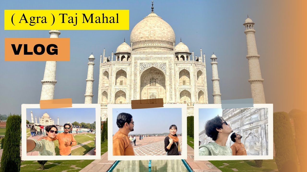 Agra Taj Mahal | Vlog - YouTube