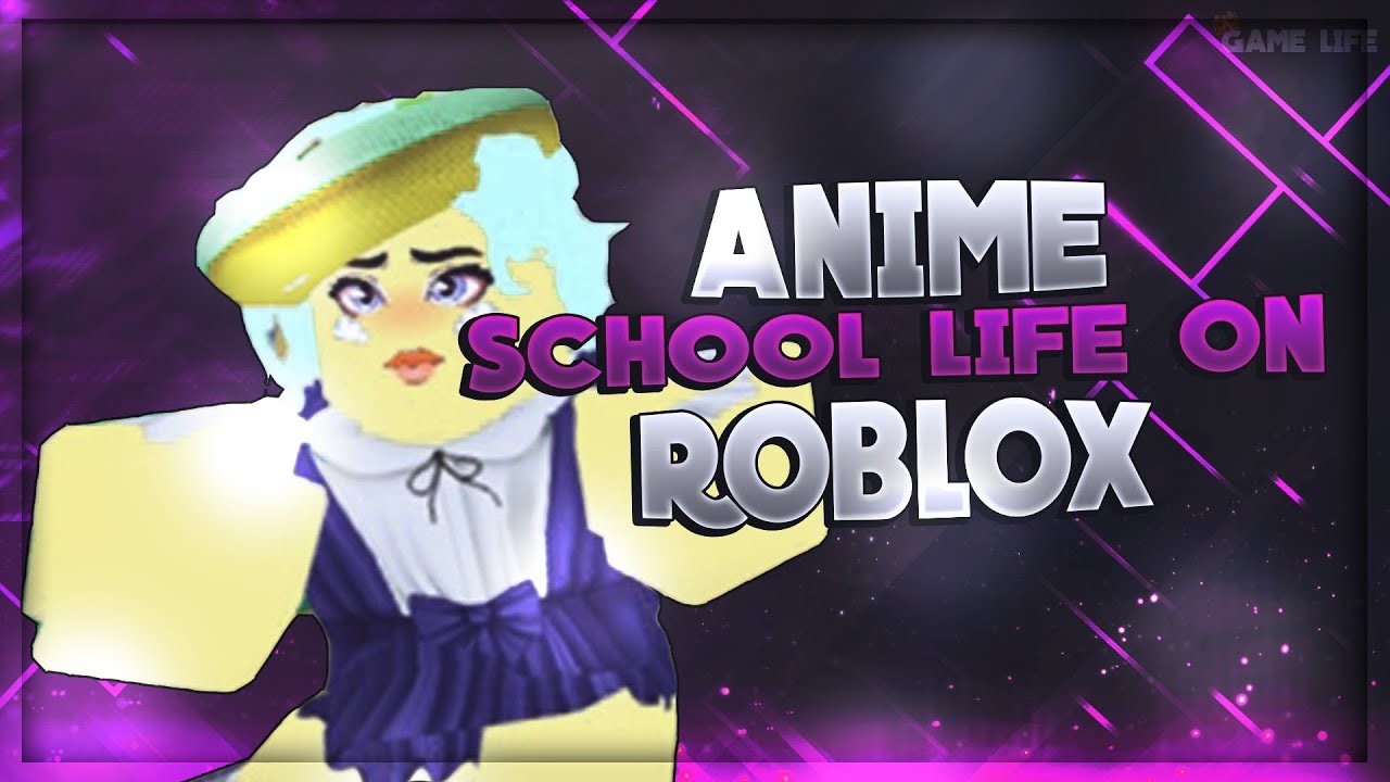 ANIME SCHOOL LIFE ON ROBLOX - YouTube