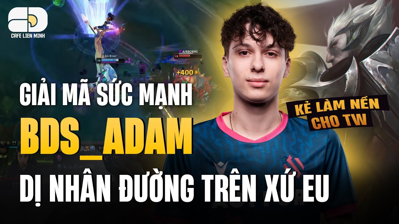 PHÂN TÍCH CKTG 2023: BDS ADAM VÀ CÁCH ANH ẤY HÓA XIAO CHAO MENG CÙNG ...