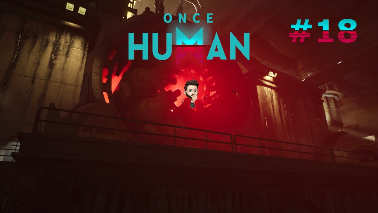 ONCE HUMAN #18 [Let's Play] - YouTube