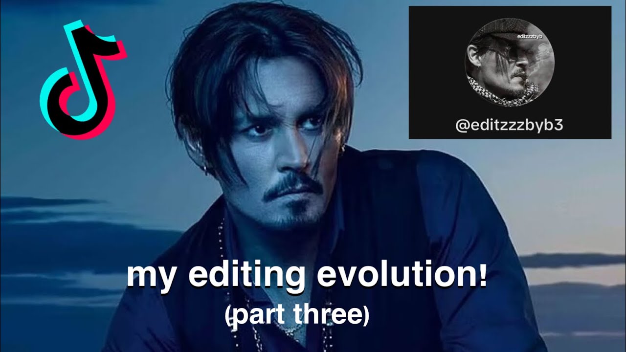 my editing evolution! (part three) (Johnny Depp TikTok edits) - YouTube