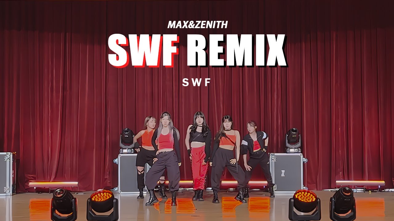 [MAX&ZENITH] 47회 정기공연 SWF/스걸파 - SWF REMIX DANCE COVER / KPOP IN PUBLIC ...