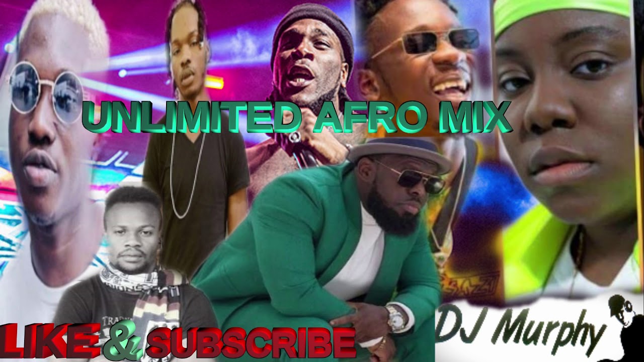 UNLIMITED AFRO MUSIC MIX 2019. FT LATEST NAIJA HOT Jam - YouTube