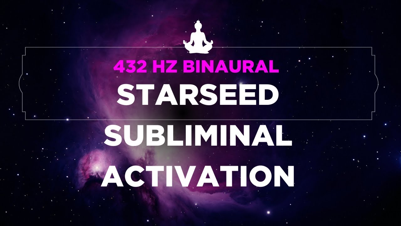 Starseed Lightbody Subliminal Reprogramming | 432 Hz Binaural | Spoken ...