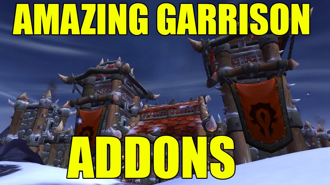 World of Warcraft: Warlords of Draenor Amazing Garrison Addons SAVE ...