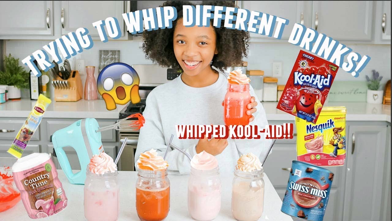 I MADE WHIPPED KOOL-AID | trying to whip different drinks | just jordyn ...