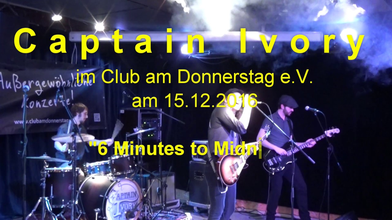 Captain Ivory - 6 Minutes to Midnight - YouTube