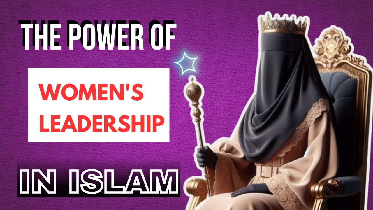 The Power of Women’s Leadership In Islam: Emotional Intelligence and ...