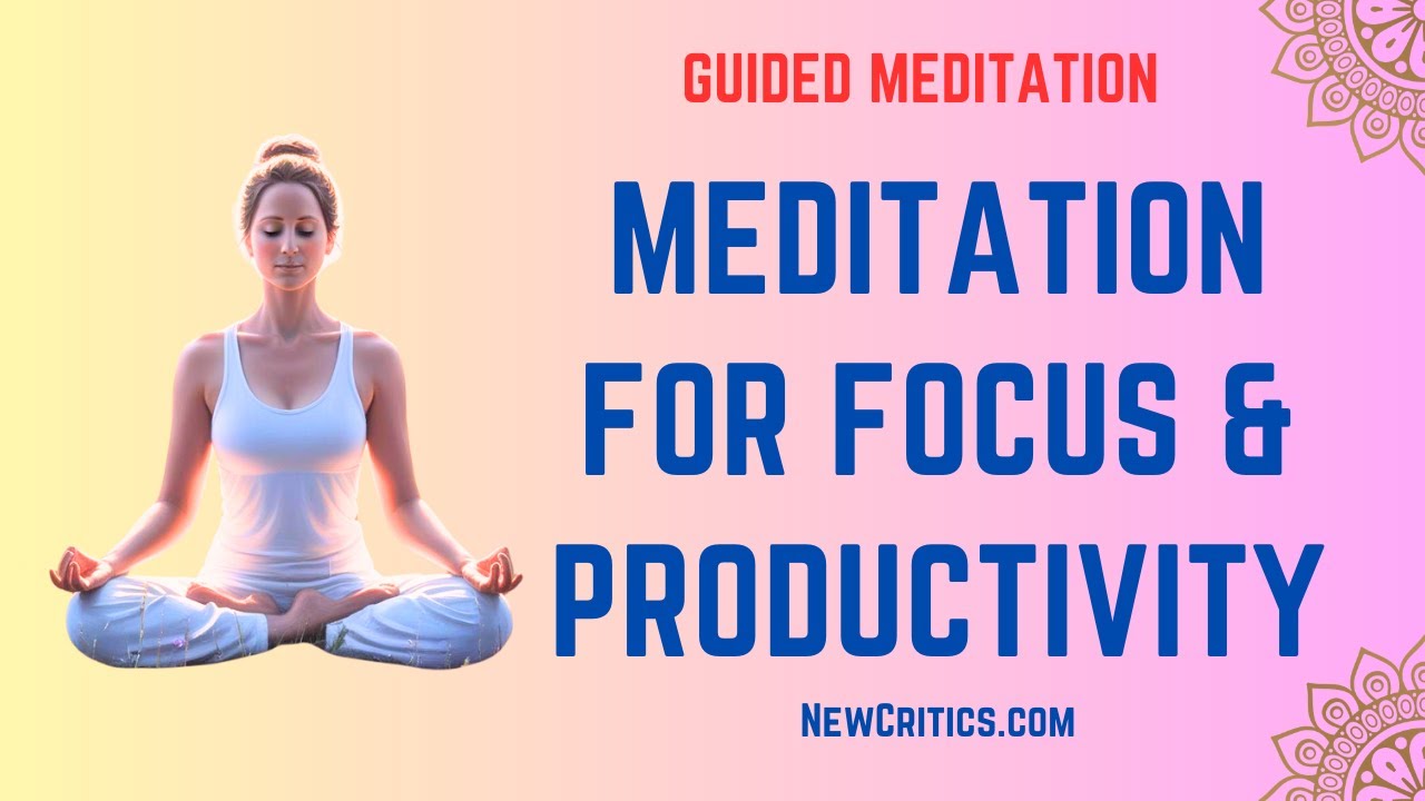 Guided Meditation for Focus and Productivity #meditation - YouTube