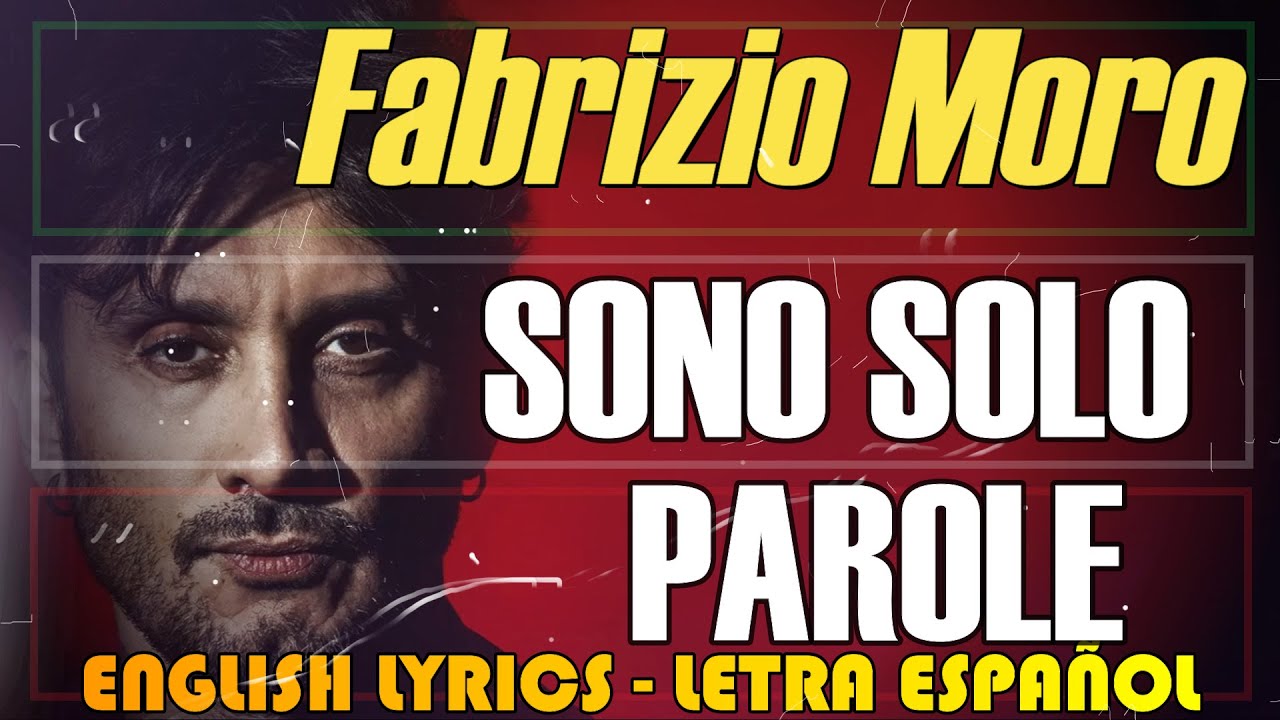 SONO SOLO PAROLE - Fabrizio Moro 2012 (Letra Español, English Lyrics ...