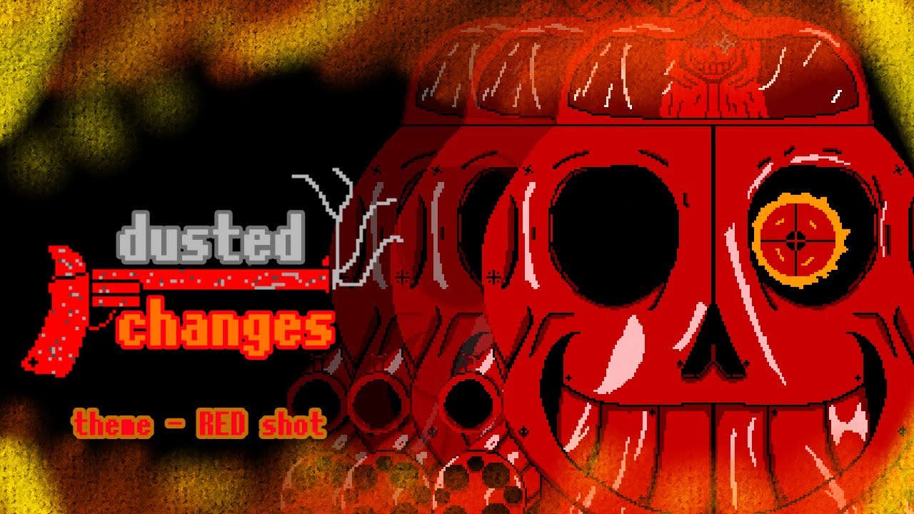 Dusted Changes [PHASE 2] - RED shot [my theme] - YouTube