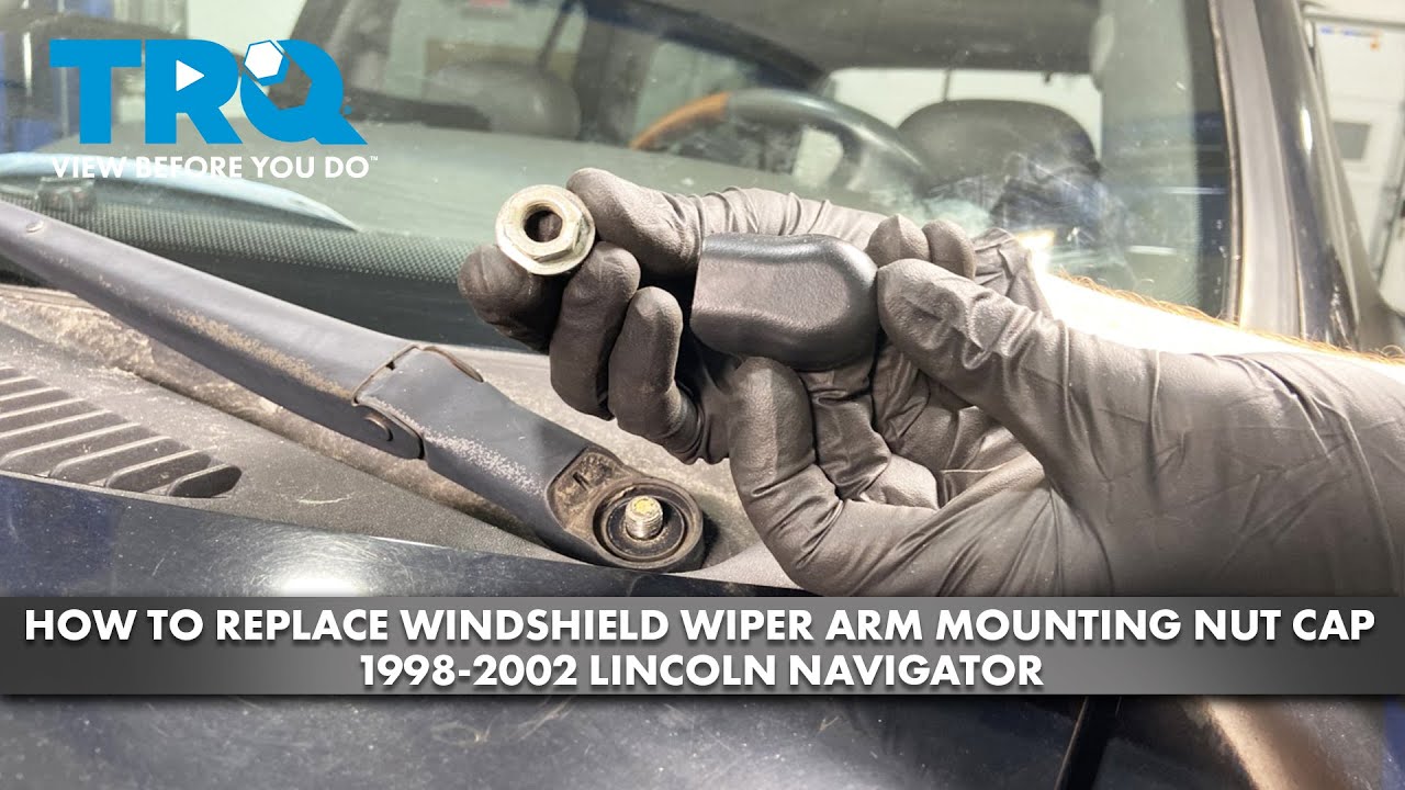 How to Replace Windshield Wiper Arm Mounting Nut Cap 1998-2002 Lincoln ...