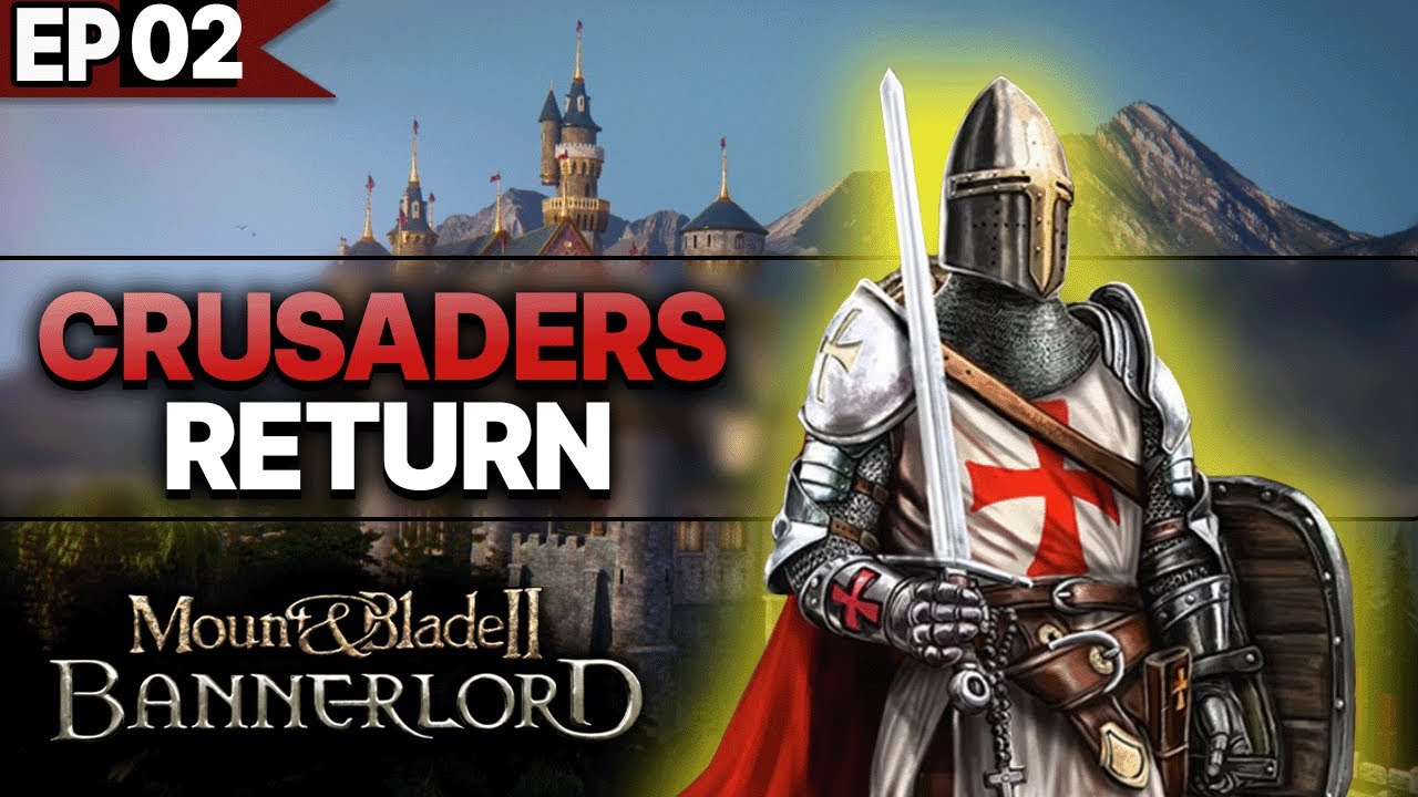 It Was Never Going To Be Easy - Crusaders Return - Mount & Blade II ...