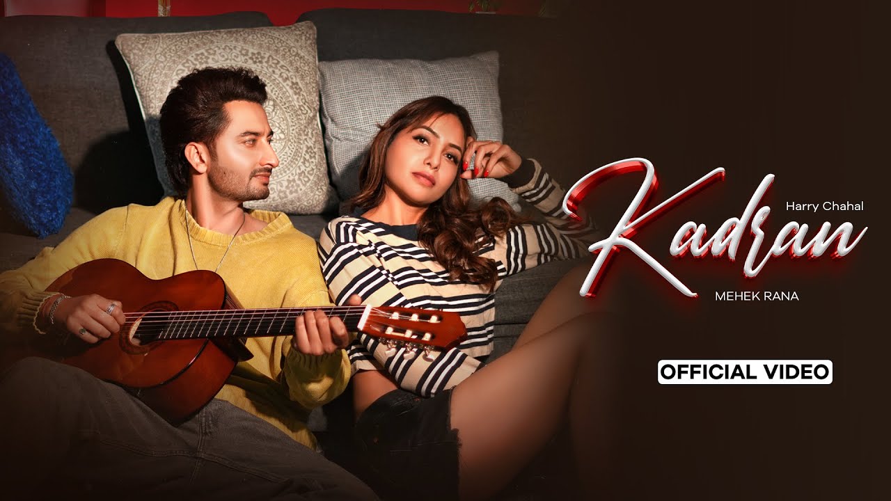 Kadran - Official Video | Harry Chahal | Mehak Rana | Supernova Muzic ...