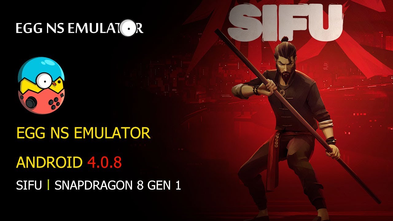 Sifu丨Egg NS 4.0.8丨Snapdragon 8 GEN 1丨Switch Emulator on Android - YouTube