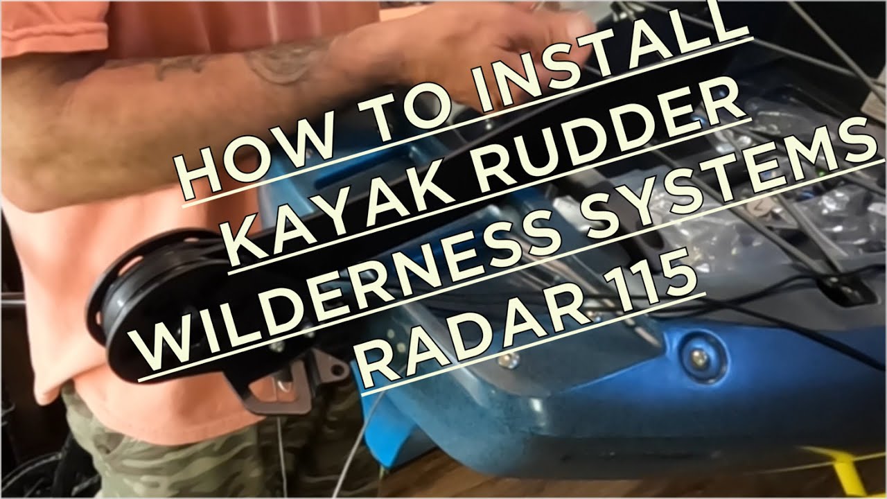 DIY rudder install…Wilderness Systems Radar 115 - YouTube