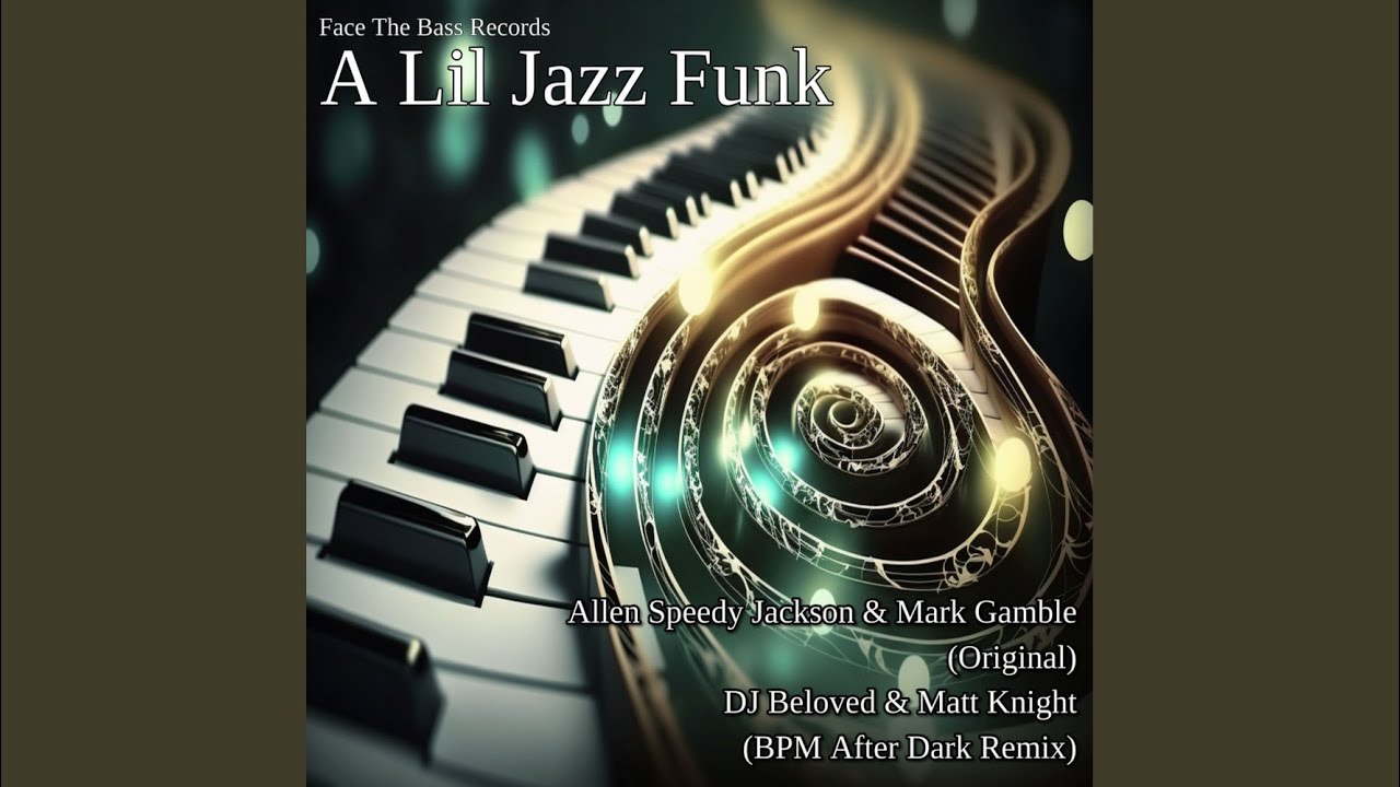 A Lil Jazz Funk (BPM After Dark Remix) - YouTube