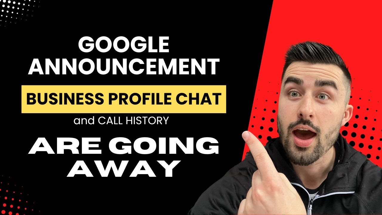 Google Announcement: Business Profile Chat & Call History Are Going ...