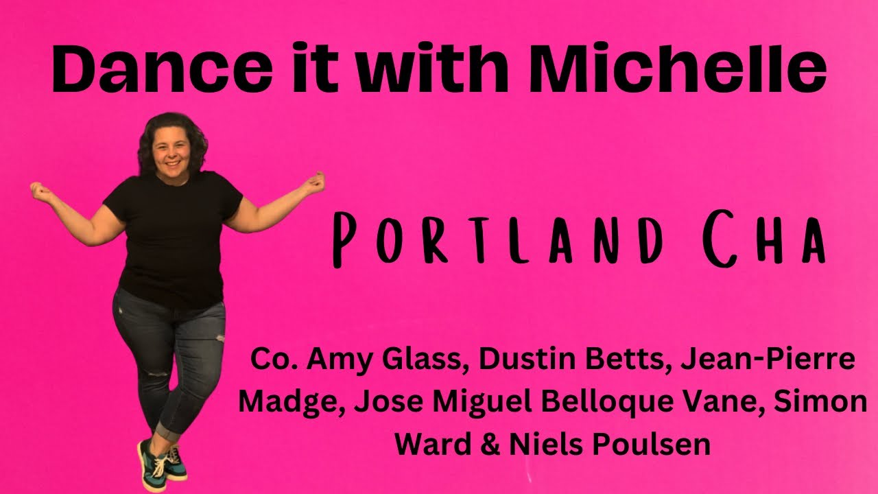 Dance it with Michelle - Portland Cha - YouTube