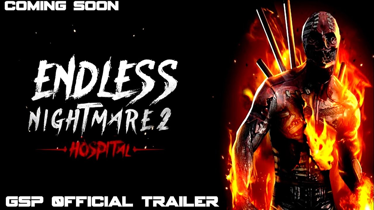 ENDLESS NIGHTMARE 2 : HOSPITAL TRAILER | GSP OFFICIAL | - YouTube