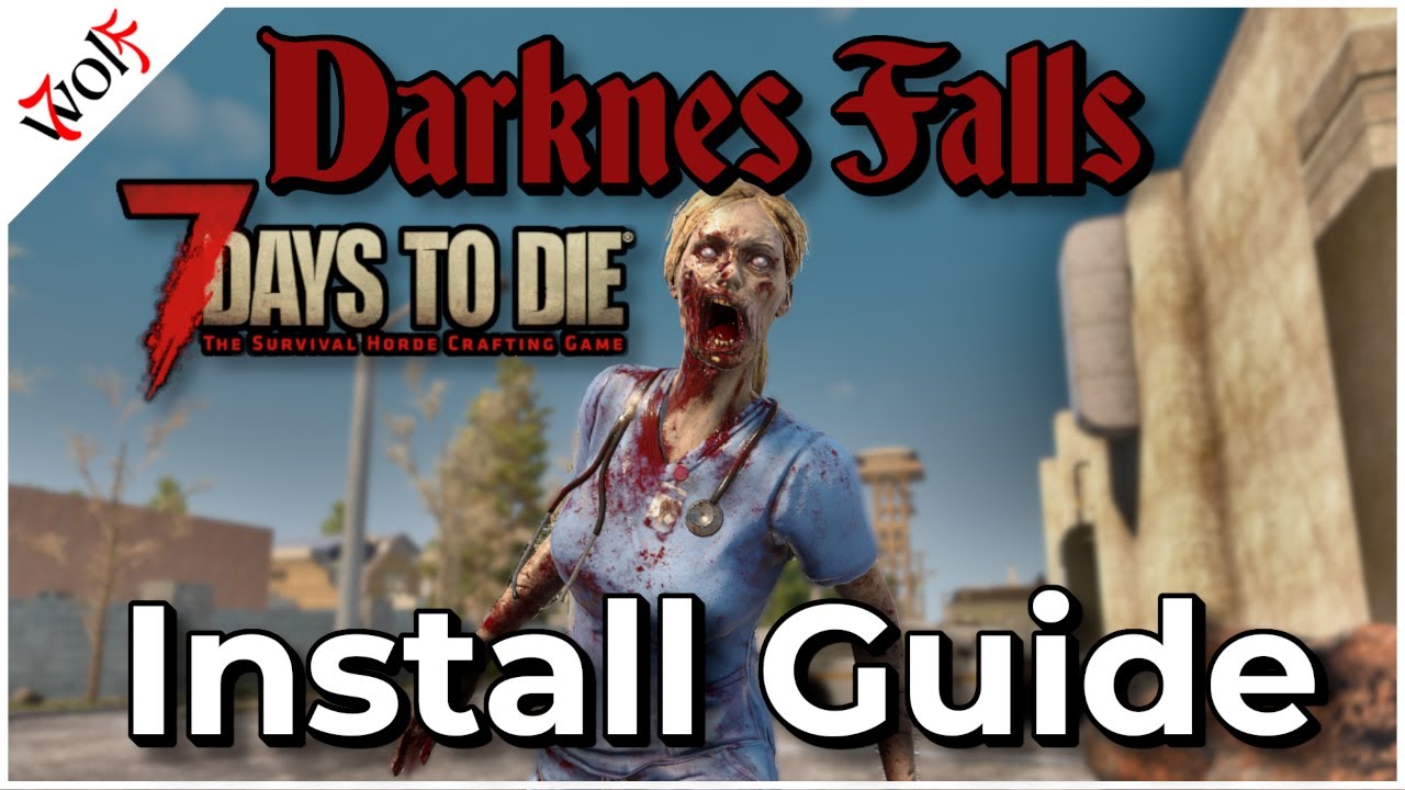 7D2D - Darkness Falls Install Tutorial - YouTube