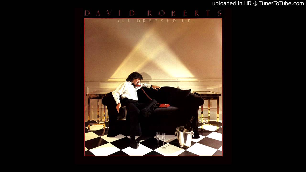 David Roberts - All dressed up - Another World - YouTube
