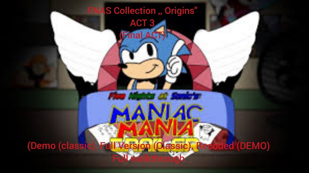 (Five Nights At Sonic's Collection ,,Origins'')(ACT 3 (FNAS MM (all ...