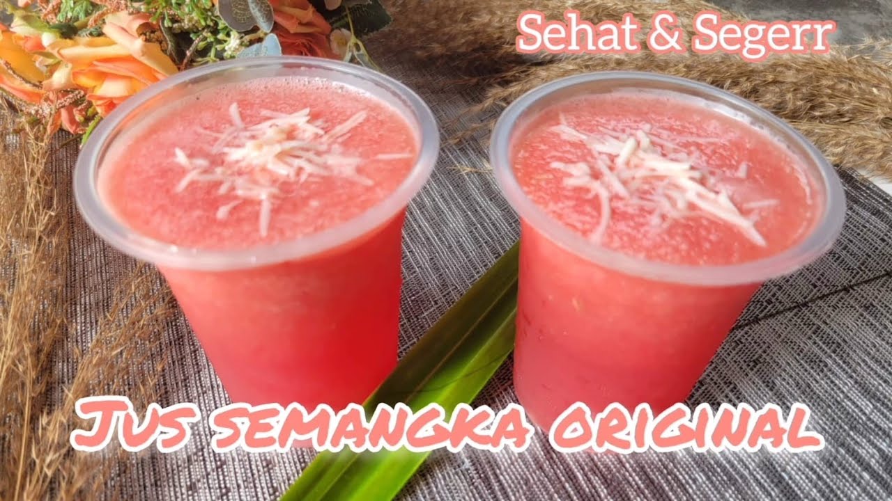 JUS SEMANGKA ORIGINAL||SEGAR DAN SEHAT||PANTESAN SAMPE LARIS BANGET ...