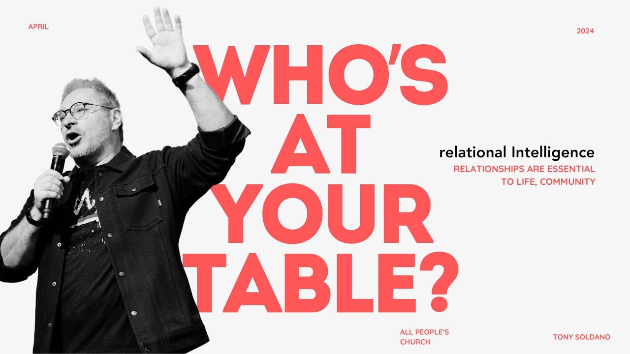 Who's At Your Table? | Relational Intelligence | Tony Soldano - YouTube