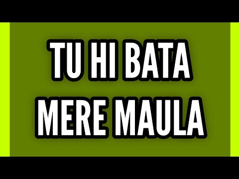 Tu Hi Bata Mere Maula Song | IPKKND