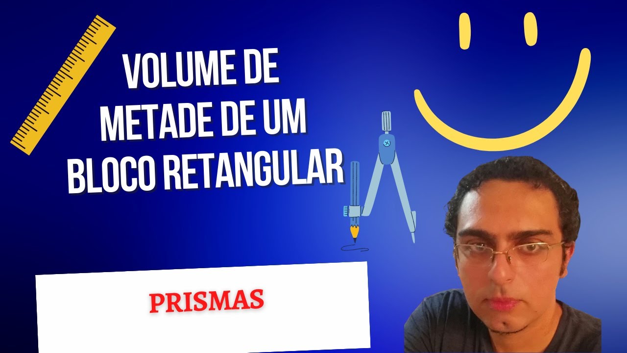 [Prismas Q5] Volume de metade do bloco retangular. - YouTube