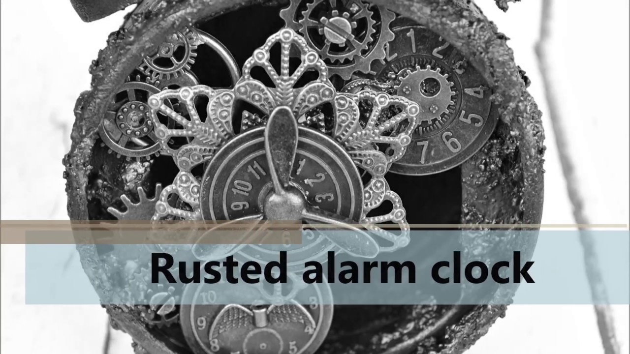 Rusted alarm clock - YouTube