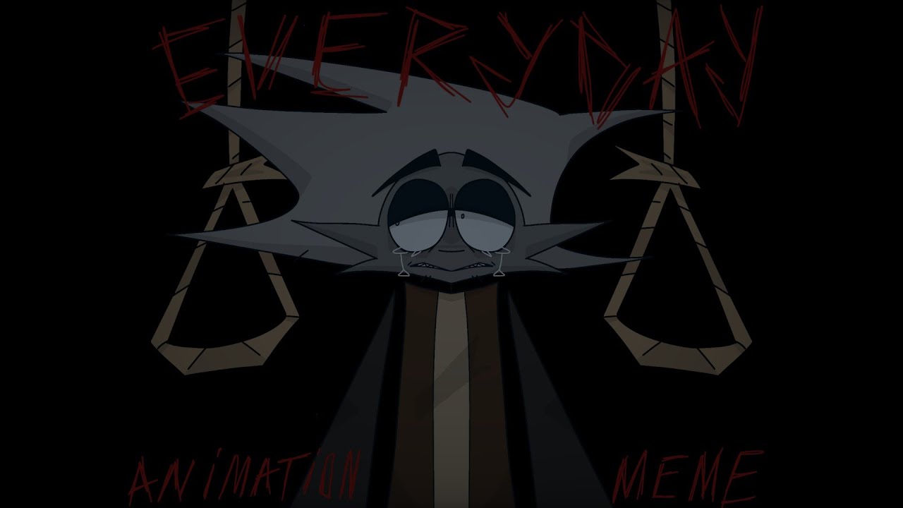 EVERYDAY | Animation Meme [OLD] - YouTube