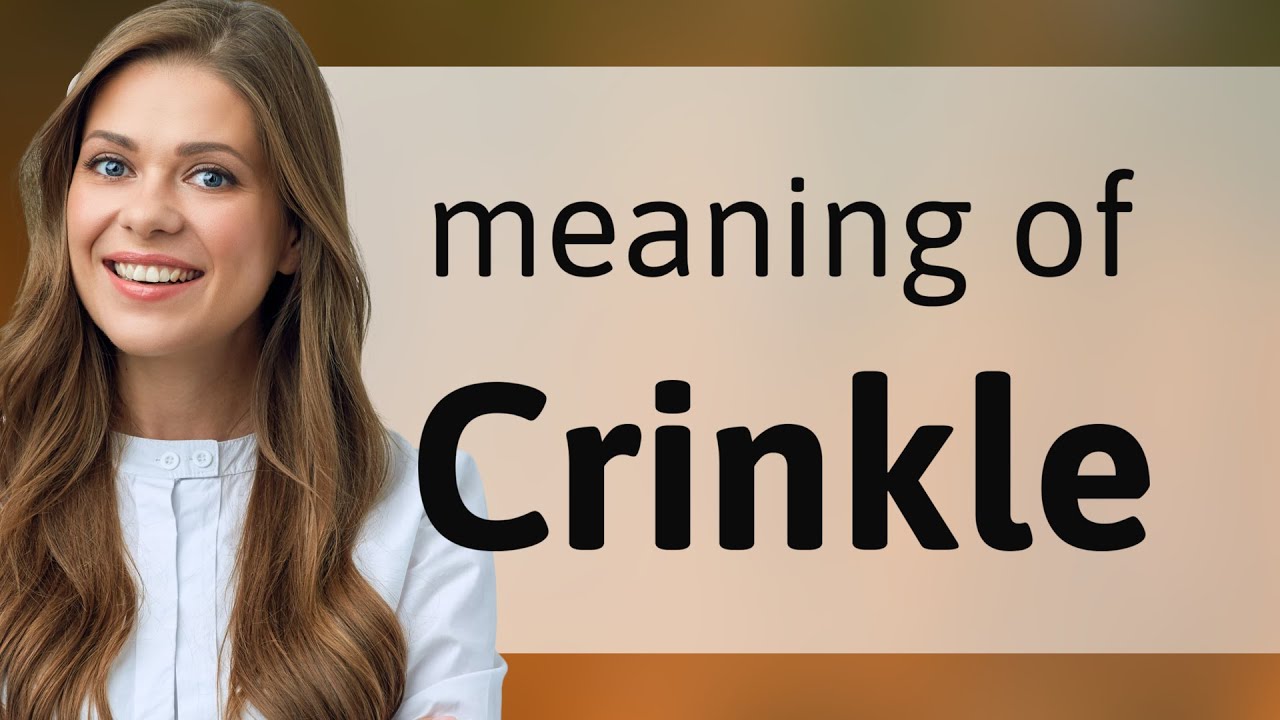Crinkle — what is CRINKLE meaning - YouTube