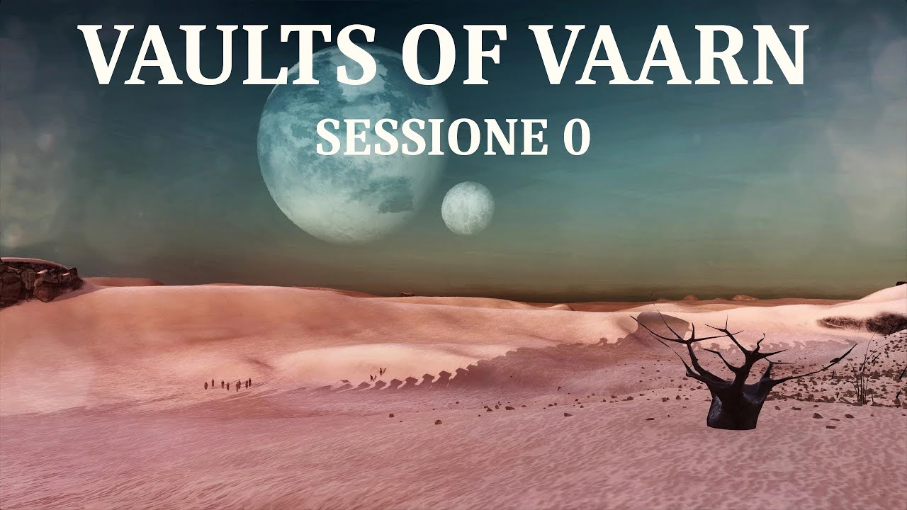 Vaults of Vaarn- GdR Solo - Sessione 0 - Creazione del personaggio ...