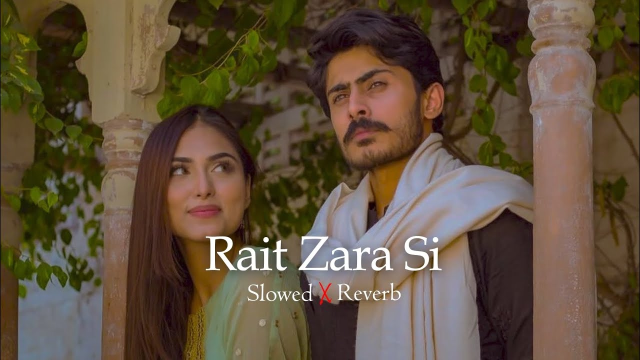 Rait Zara Si | Slowed X Reverb | Arijit Singh | Music Industry - YouTube