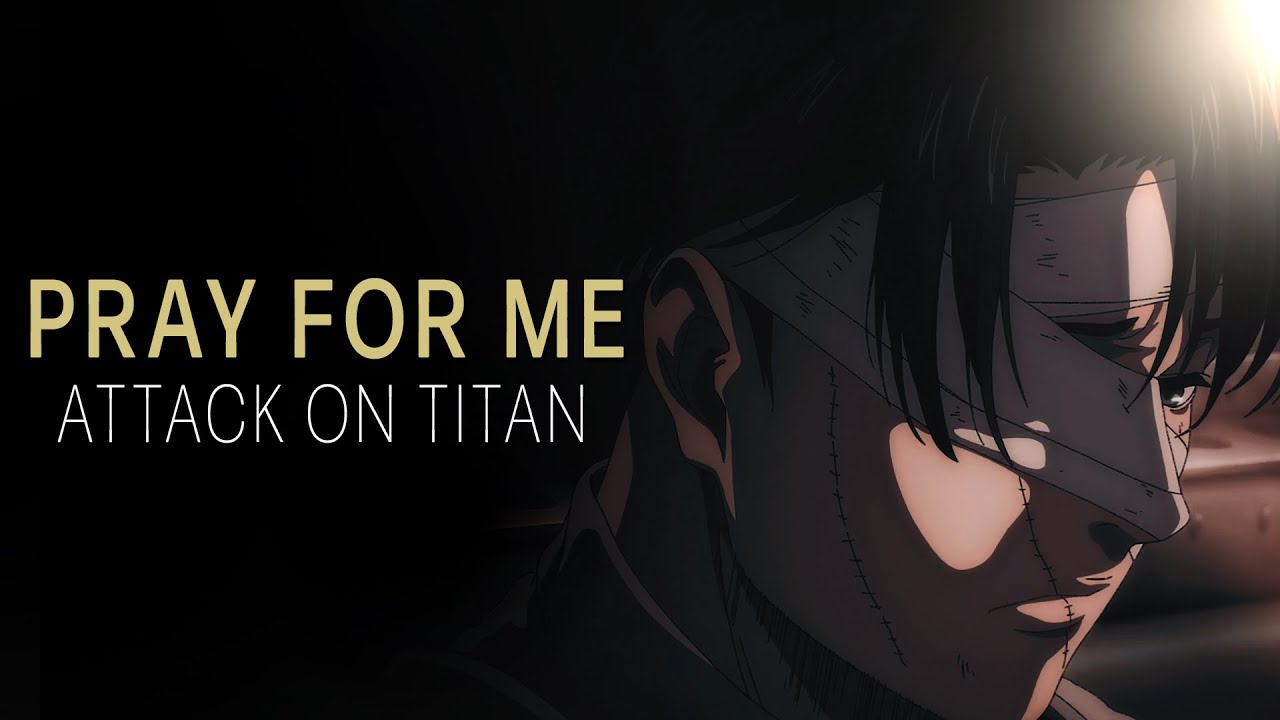 Pray For Me || Attack on Titan - YouTube