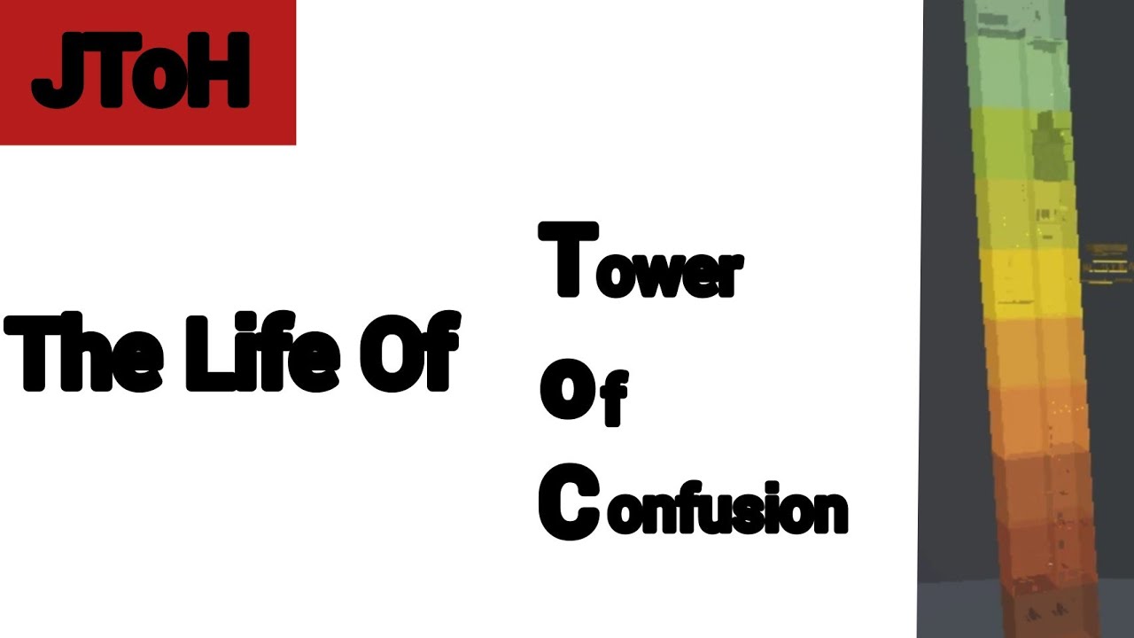 JToH - The Life Of Tower Of Confusion - YouTube