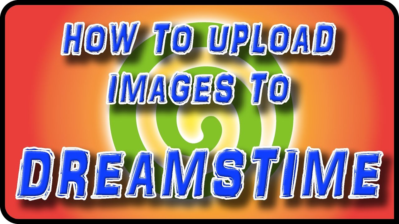 How to Upload Images to Dreamstime - Stock Photography Ep. 11 - YouTube