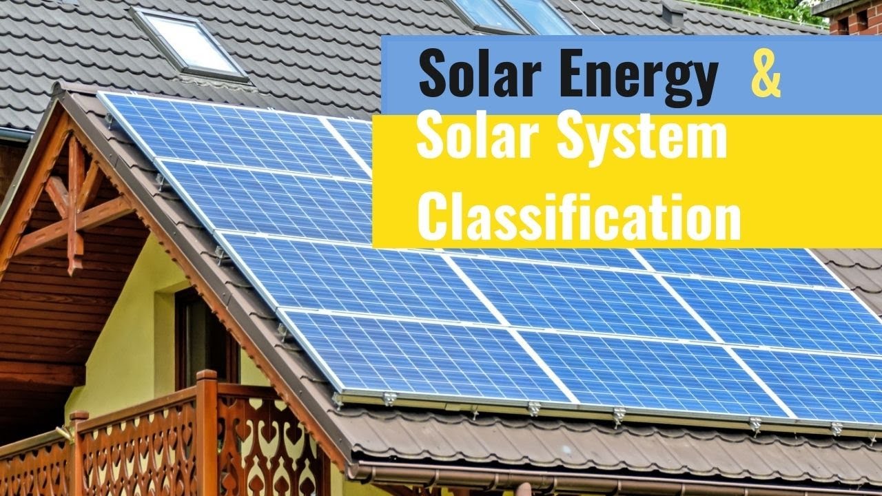 Solar Energy &Solar System Classification-Photovoltaic, Concentrated ...