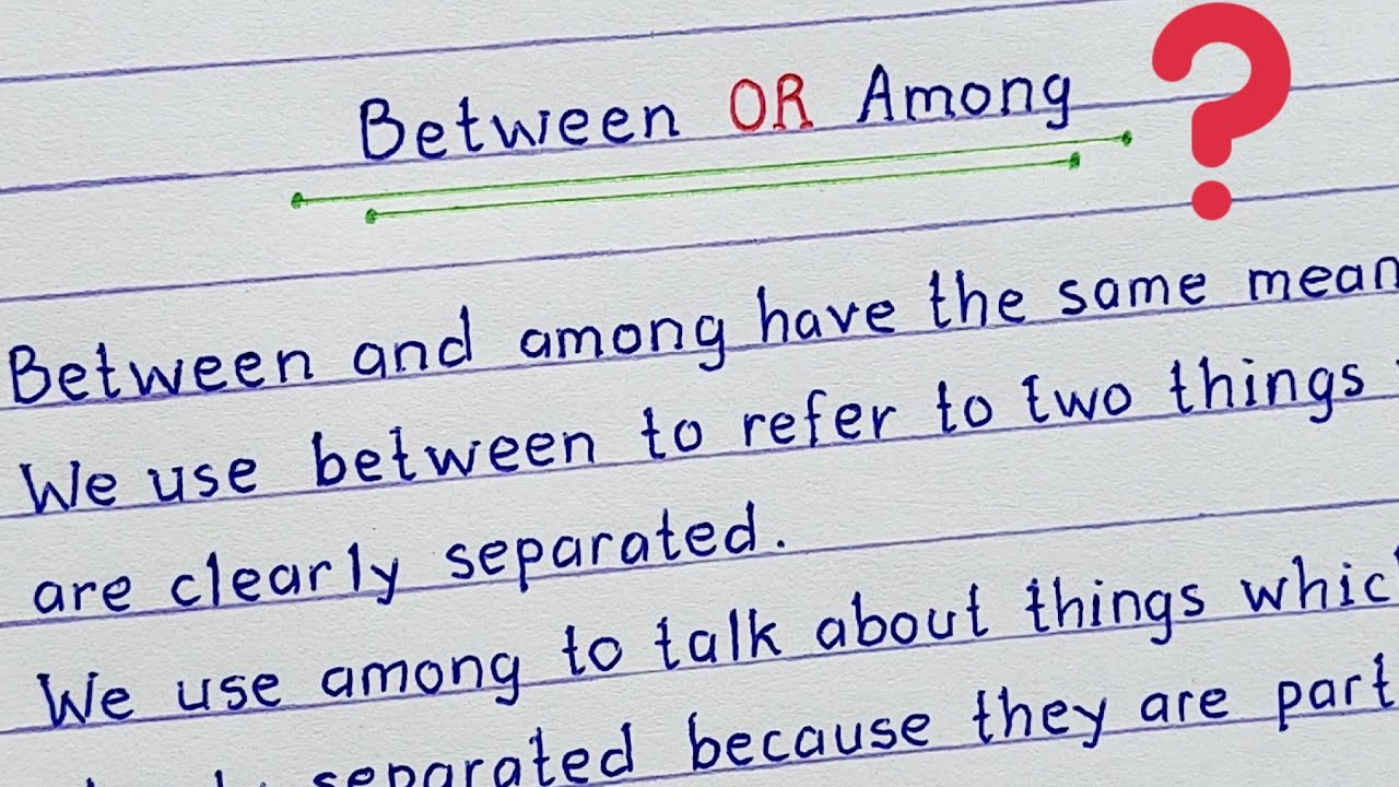 BETWEEN or AMONG ? | ENGLISH GRAMMAR | ENGLISH WRITING - YouTube