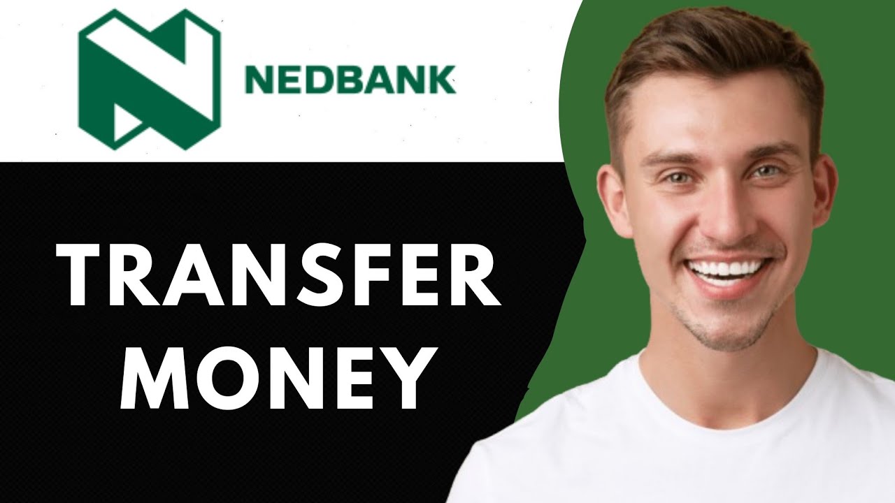 HOW TO TRANSFER MONEY FROM NEDBANK APP (SEND MONEY) | FULL GUIDE 2025 ...