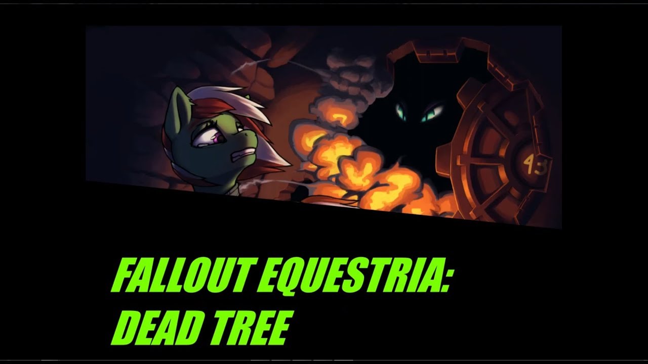 Fallout Equestria Dead Tree Fan Intro! (Official Intro NOW!) - YouTube