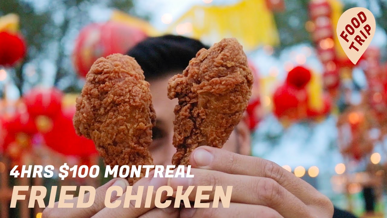 Best Fried Chicken In Montreal In 4 Hours with $100 | Food Trip - YouTube