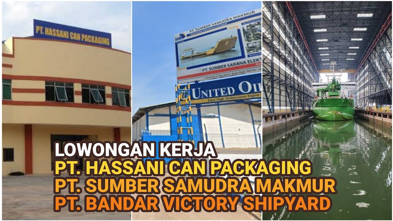 Loker Batam PT Hassani Can Packaging // PT Sumber Samudra Makmur // PT ...